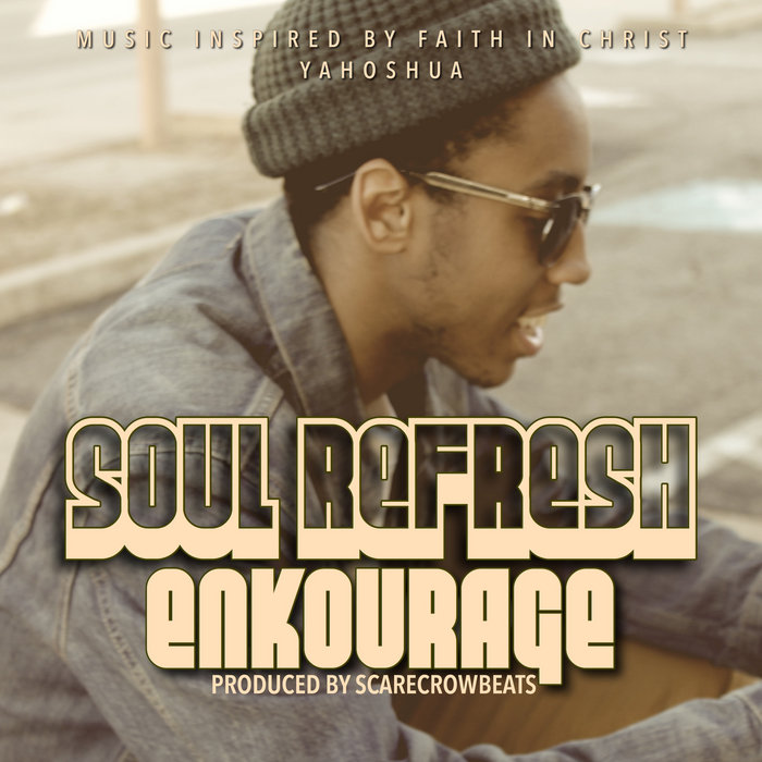 Soul Refresh | Enkourage