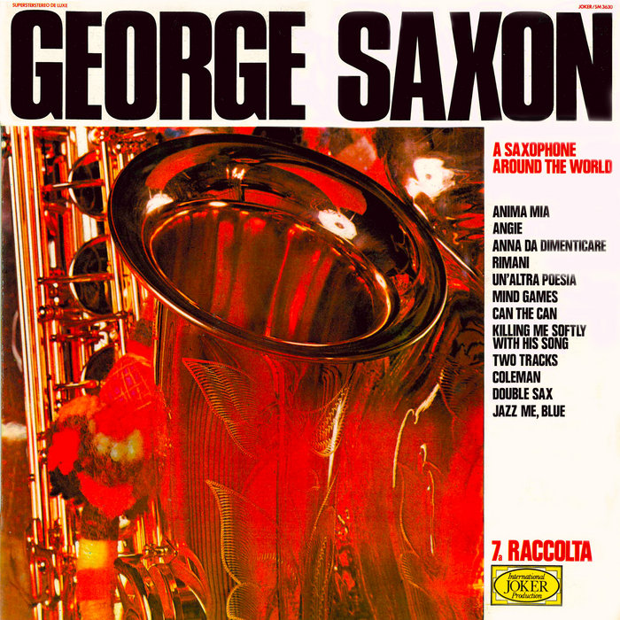 A Saxophone Around The World - 7a Raccolta | George Saxon