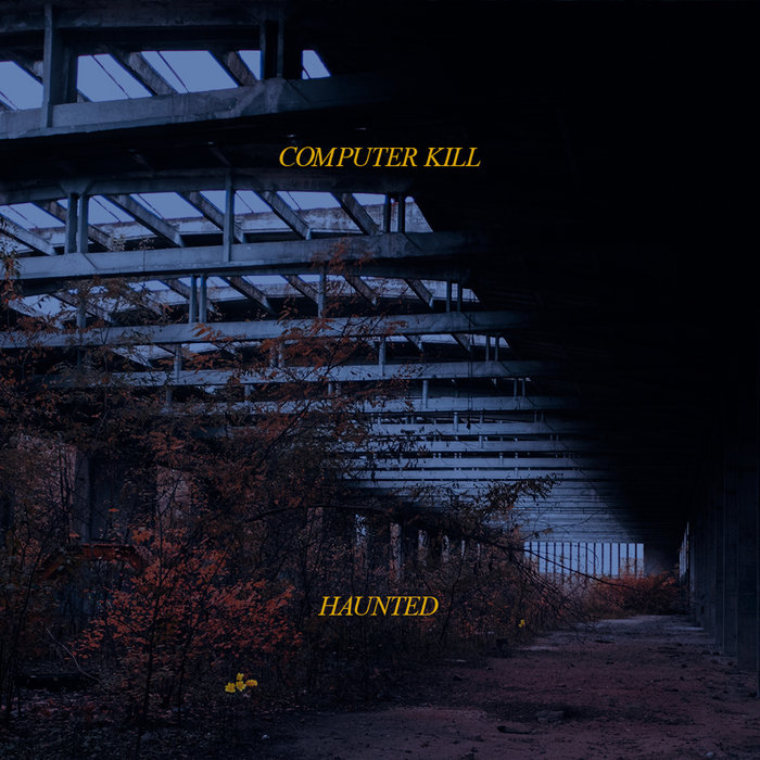 Haunted | Computer Kill