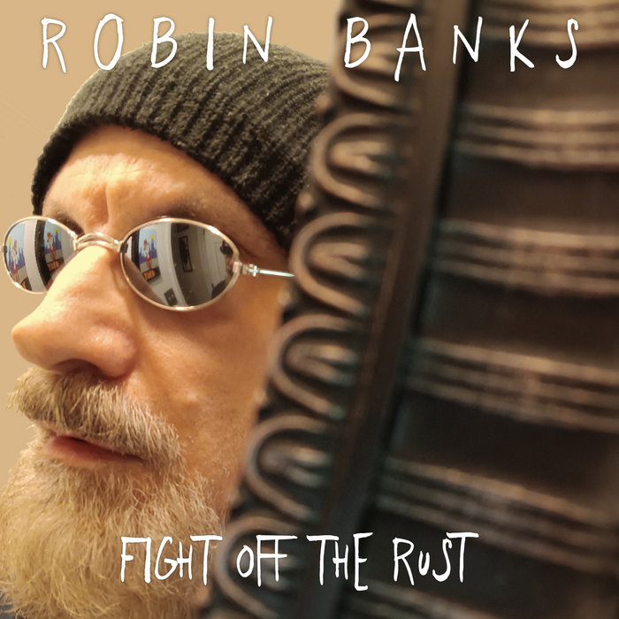 Fight Off The Rust | Robin Banks