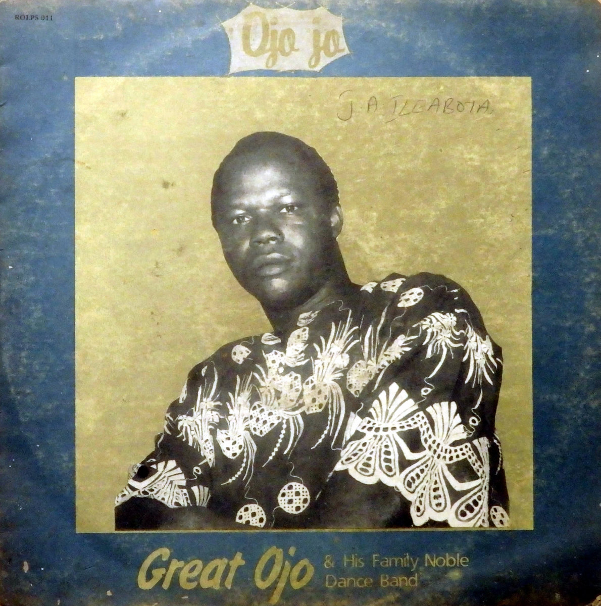 Great Ojo & His Family Noble Dance Band – Ojo Jo | Afrosunny Records