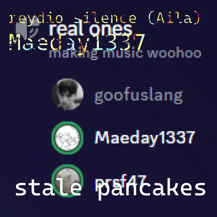 stale pancakes | reydio silence, Maeday1337 | Maeday1337