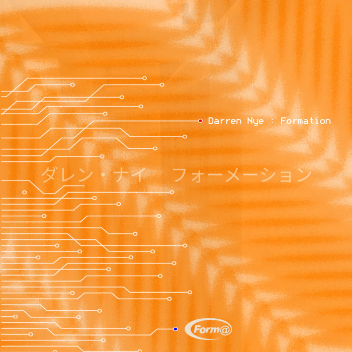Formation | Darren Nye | FORM@ RECORDS