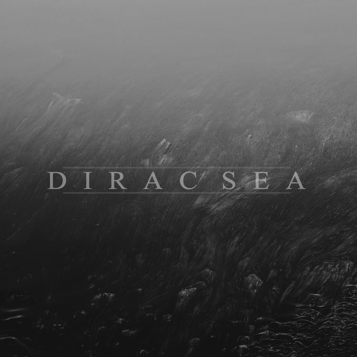 Dirac Sea | Dirac Sea