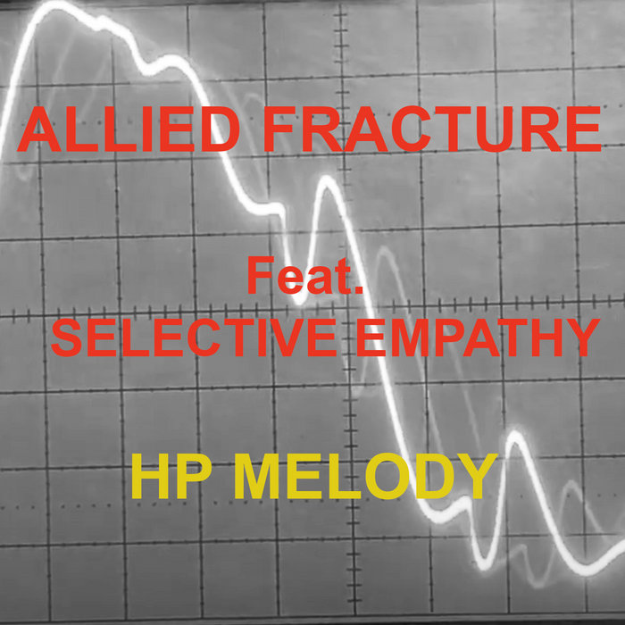 HP Melody | Allied Fracture Feat. Selective Empathy | Allied Fracture