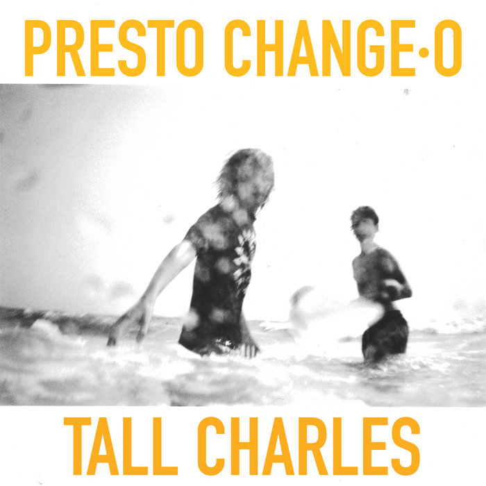 Presto Change-O | Tall Charles