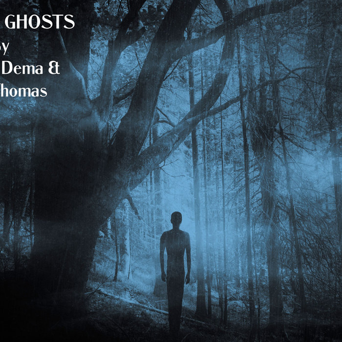 Chasing Ghosts | Dominic Dema