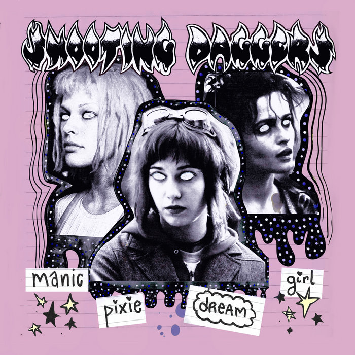 Manic Pixie Dream Girl | Shooting Daggers
