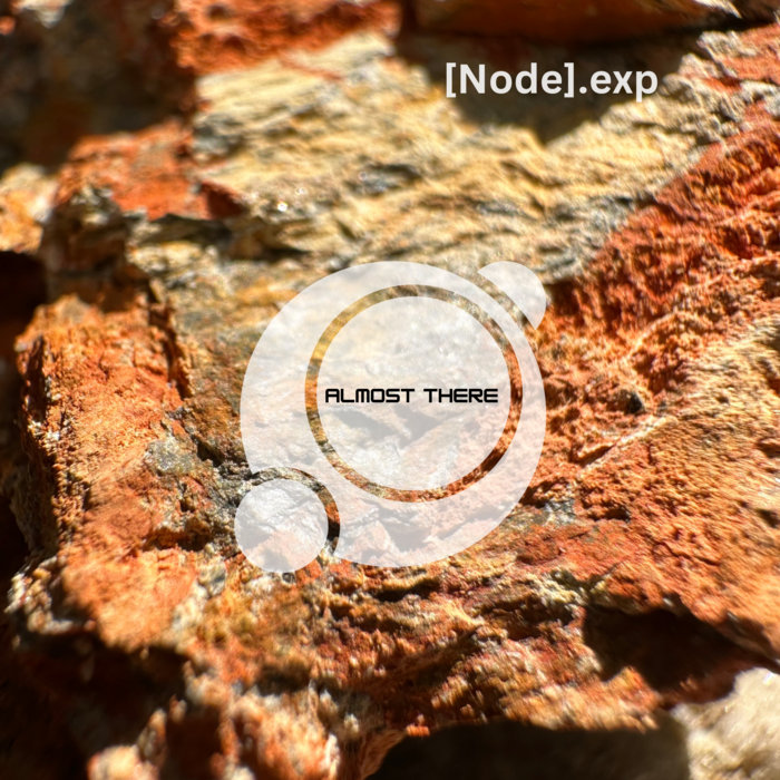 Almost There - Original Mix | node.exp