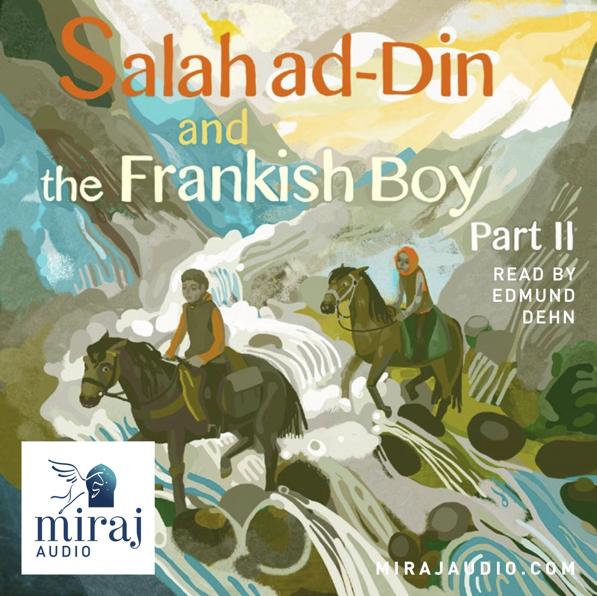 Salah ad-Din and the Frankish Boy - Part 2 (no music) | Miraj Audio