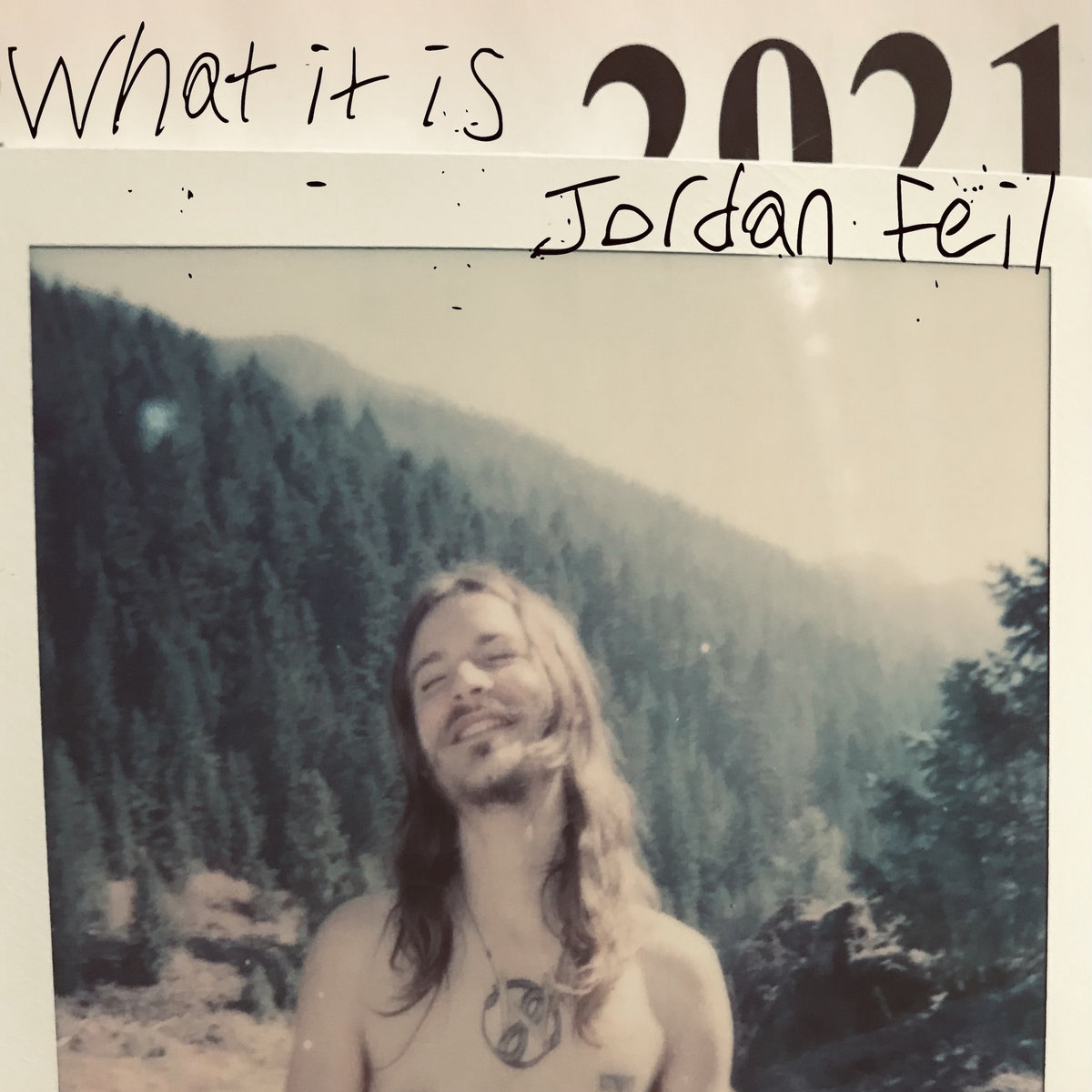 What It Is | Jordan Feil