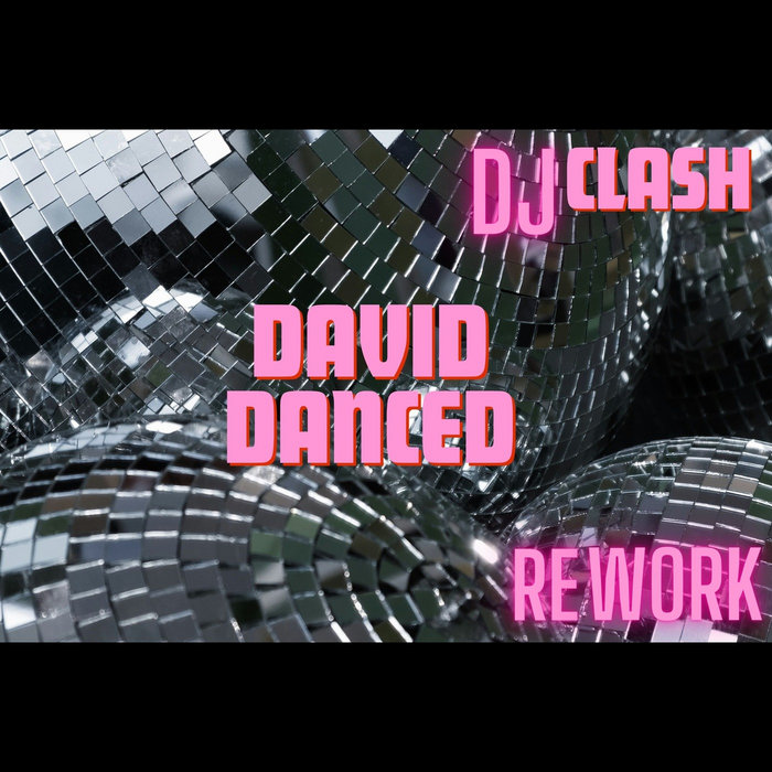 DJ CLASH REWORK - David Danced | DJ CLASH