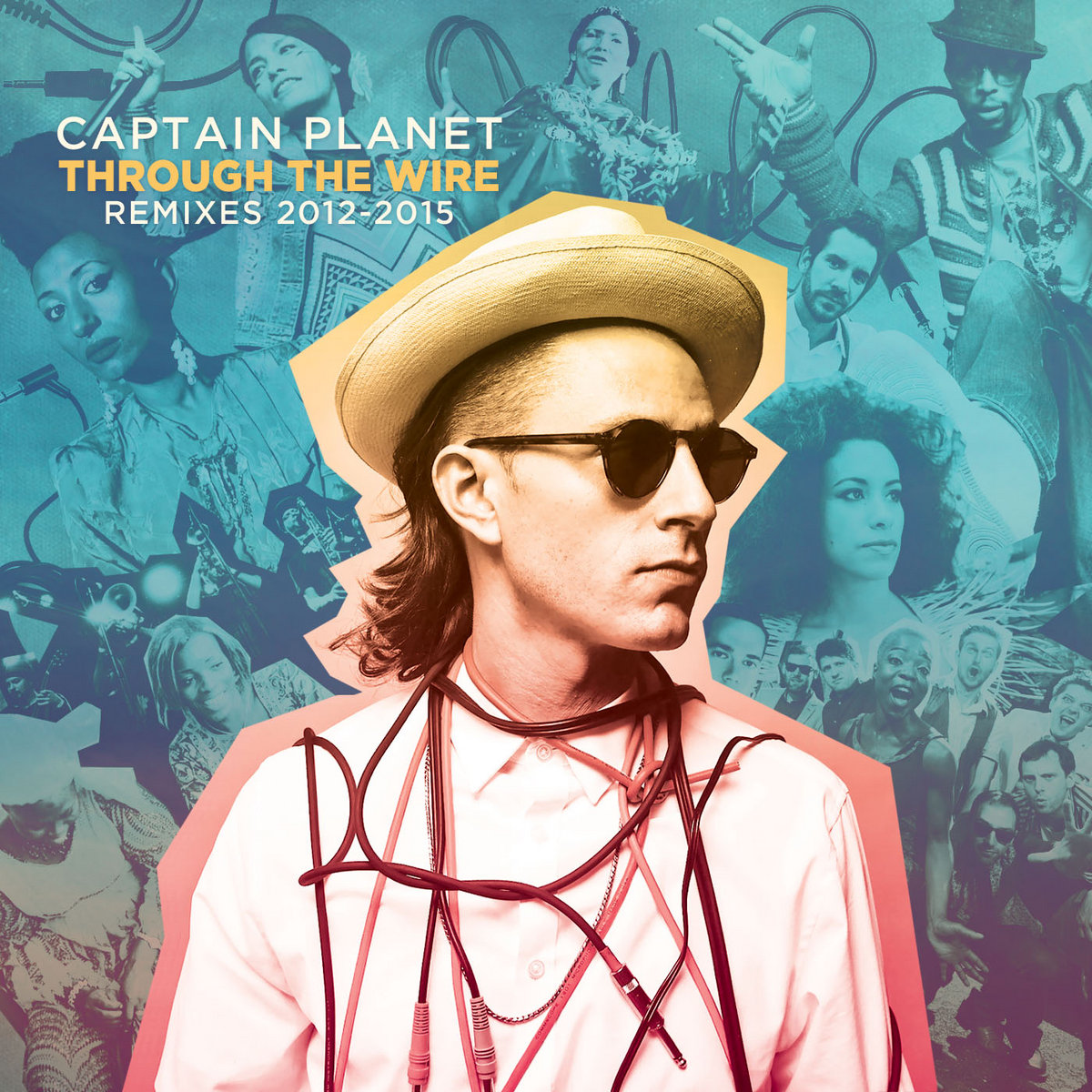 Through The Wire: Remixes 2012-2015 | Captain Planet