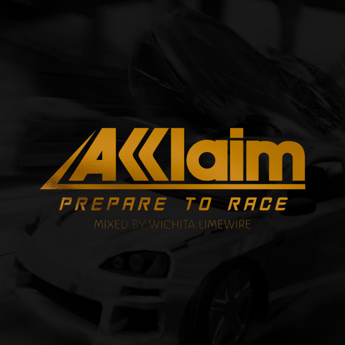 Acclaim: 'Prepare to Race' [Clwb Fflamingo Mixtape] | Wichita LimeWire ...