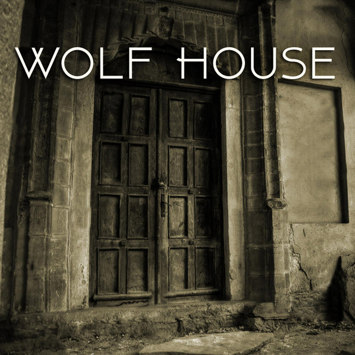 Wolf House | Wolf House