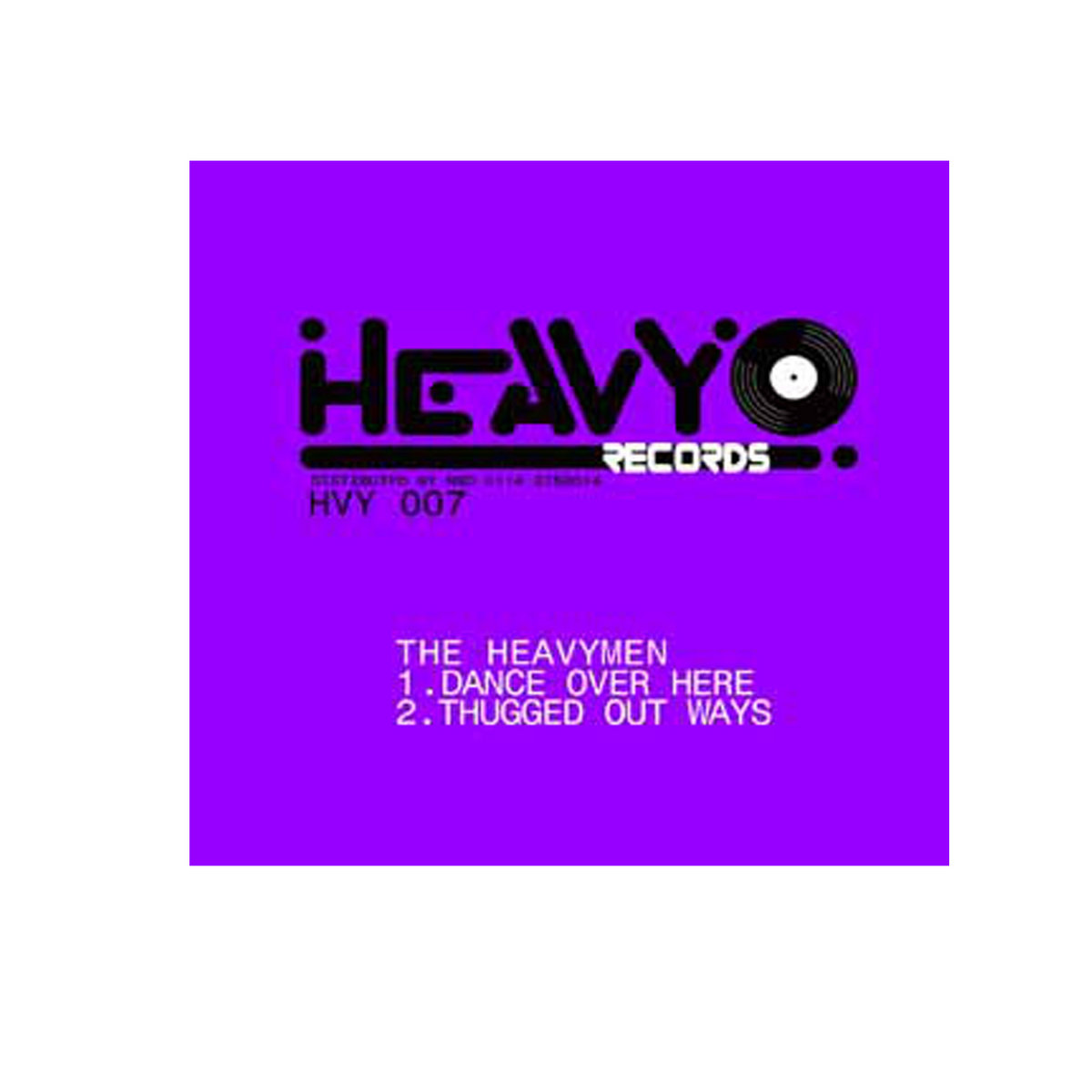 The Heavymen ‎– Dance Over Here / Thugged Out Ways | Record Junkee