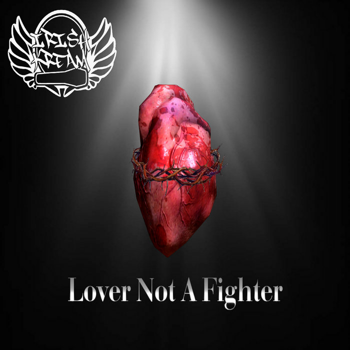 Lover Not A Fighter (2019) | Irish Kream