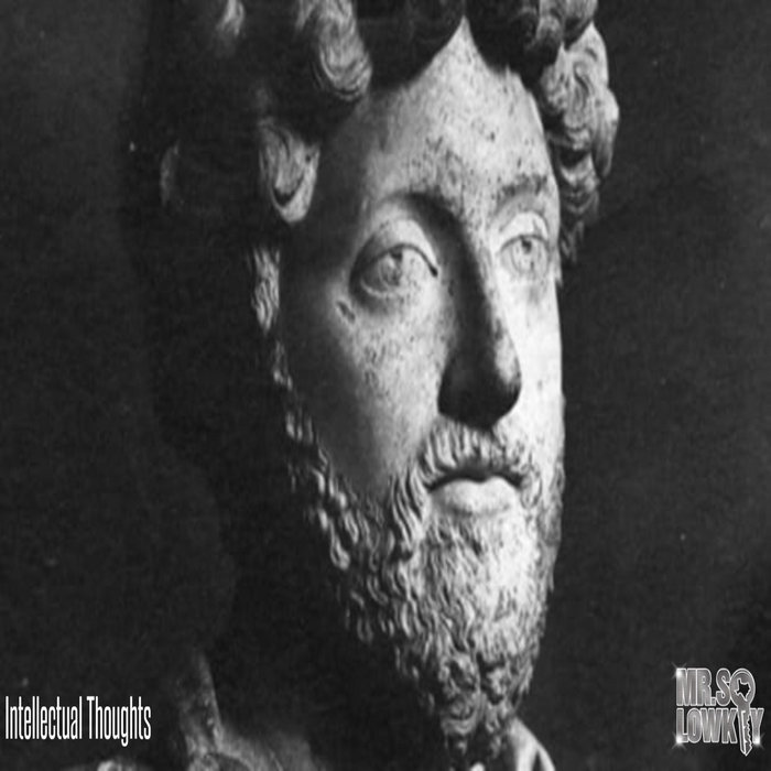Intellectual Thoughts | Mr. So Lowkey