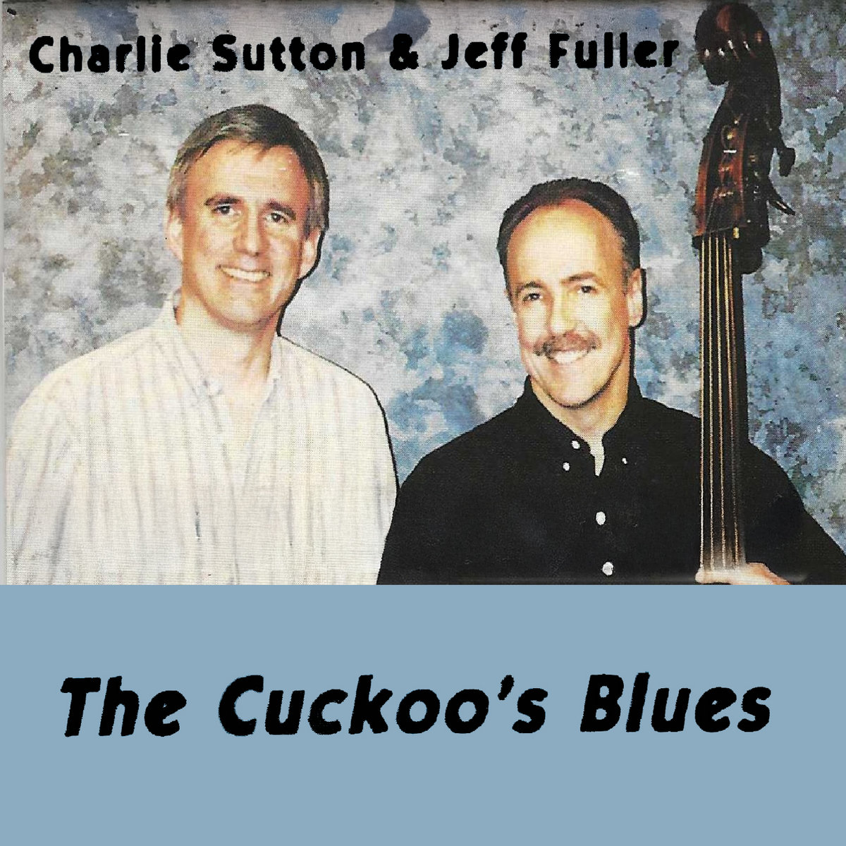 The Cuckoo's Blues | Charlie Sutton, Jeff Fuller | Charles Sutton