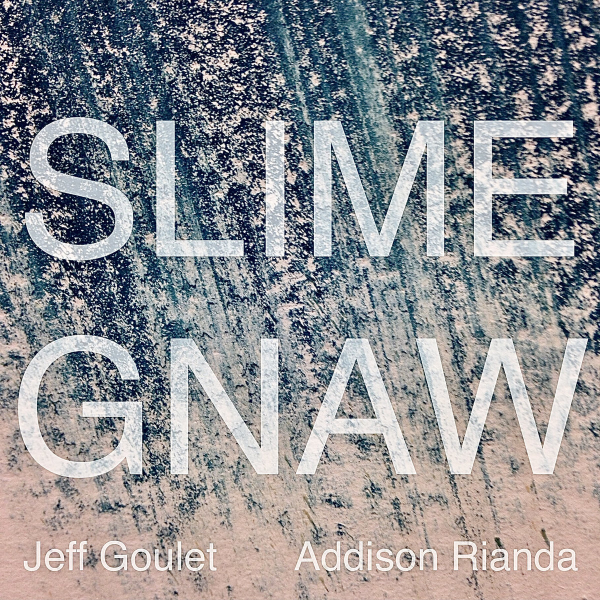 Slime Gnaw | Jeff Goulet and Addison Rianda | Jeff Goulet