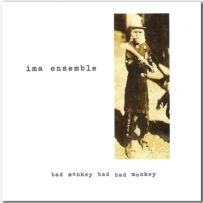 bad monkey bad bad monkey | Ima Ensemble