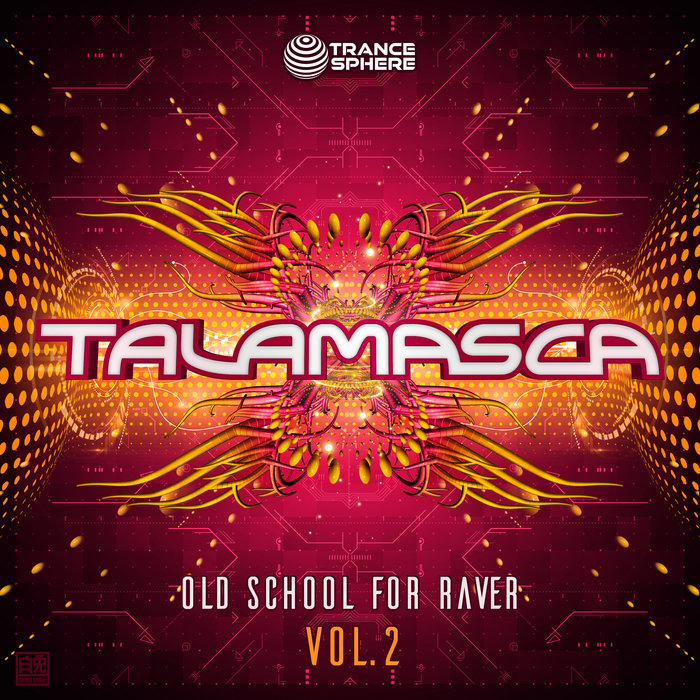 Old school for raver volume 2 | Talamasca