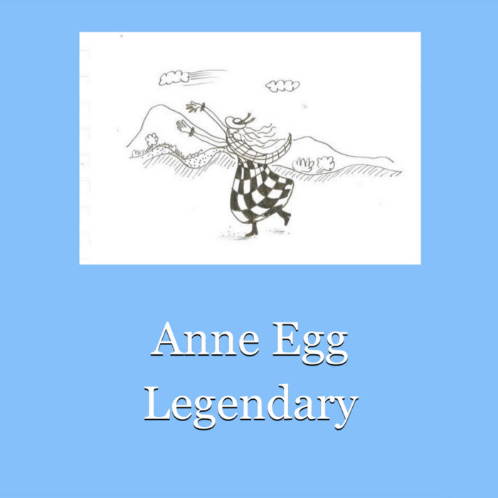 Legendary | Anne Egg