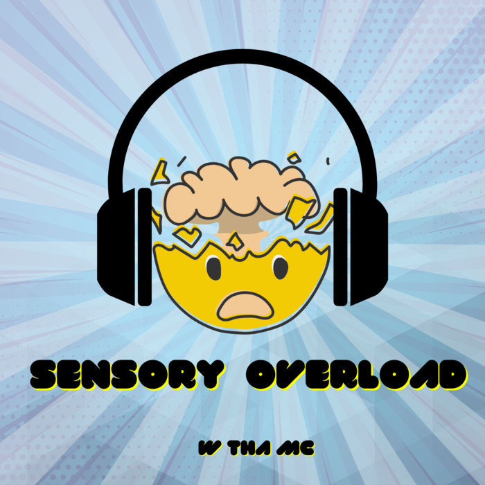 Sensory Overload | W tha MC