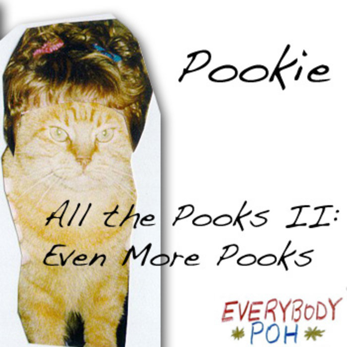 All the Pooks II: Even More Pooks | Pookie