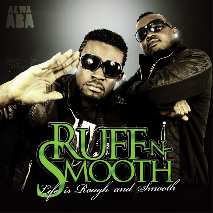 Life Is Rough And Smooth Ruff N Smooth