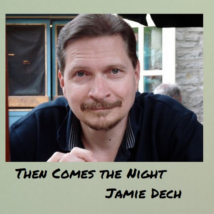 Then Comes the Night | Jamie Dech