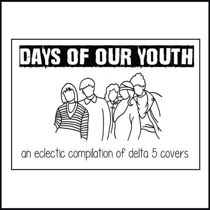 Days of Our Youth (an eclectic compilation of Delta 5 covers) | Various ...