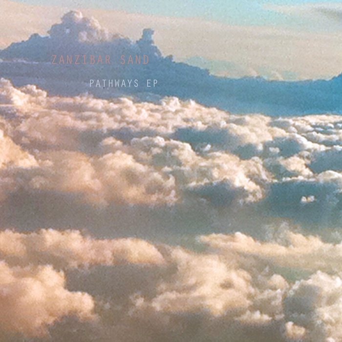 Pathways ep | Zanzibar Sand