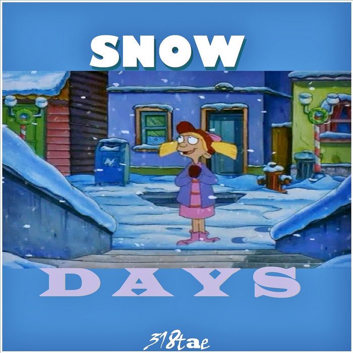Snow Days | 318tae