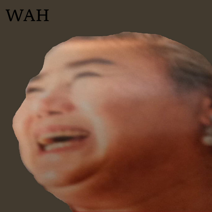 WAH | WAH