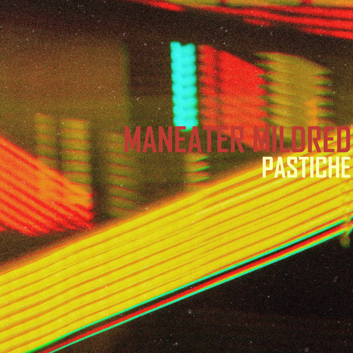 Pastiche EP | Maneater Mildred