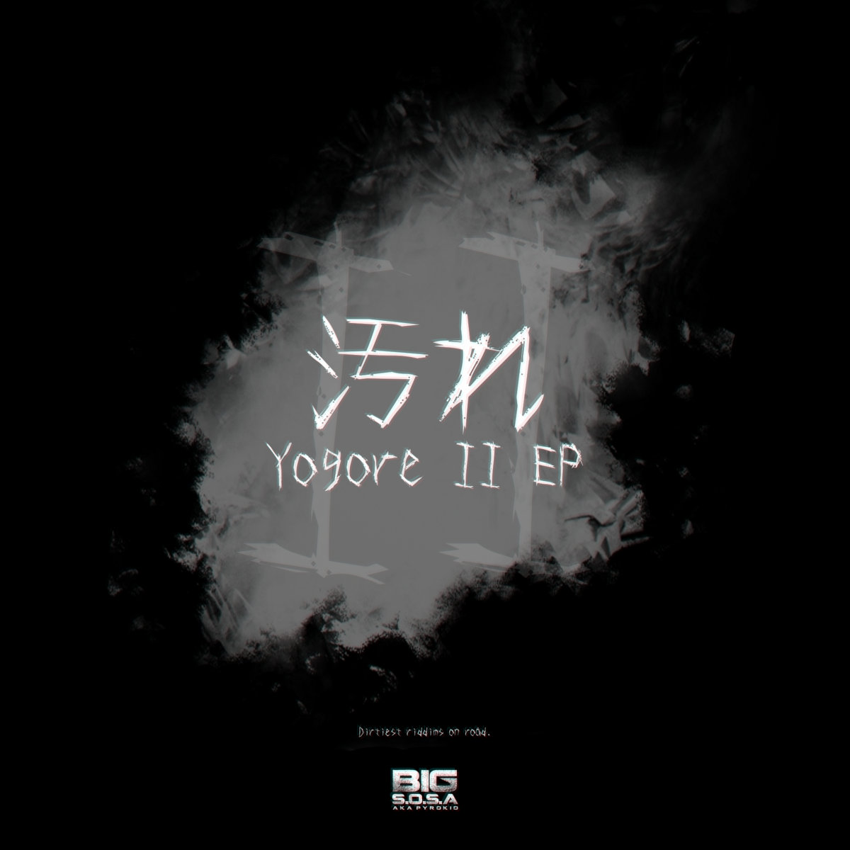 Yogore II (汚れ弐) EP | BIG S.O.S.A