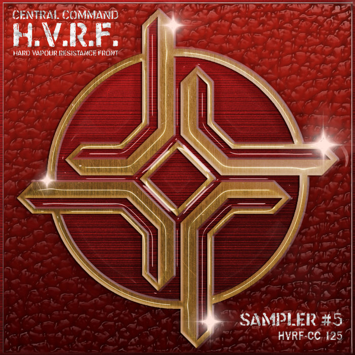 HVRF SAMPLER #5 | VARIOUS ARTISTS | H.V.R.F. CENTRAL COMMAND