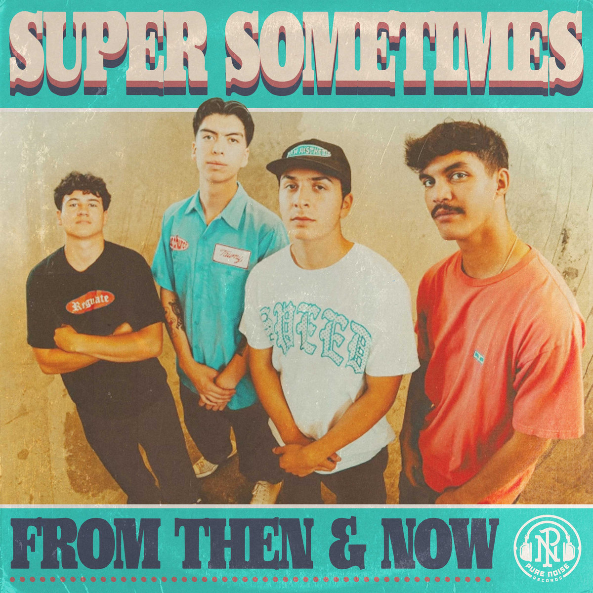 From Then & Now | Super Sometimes