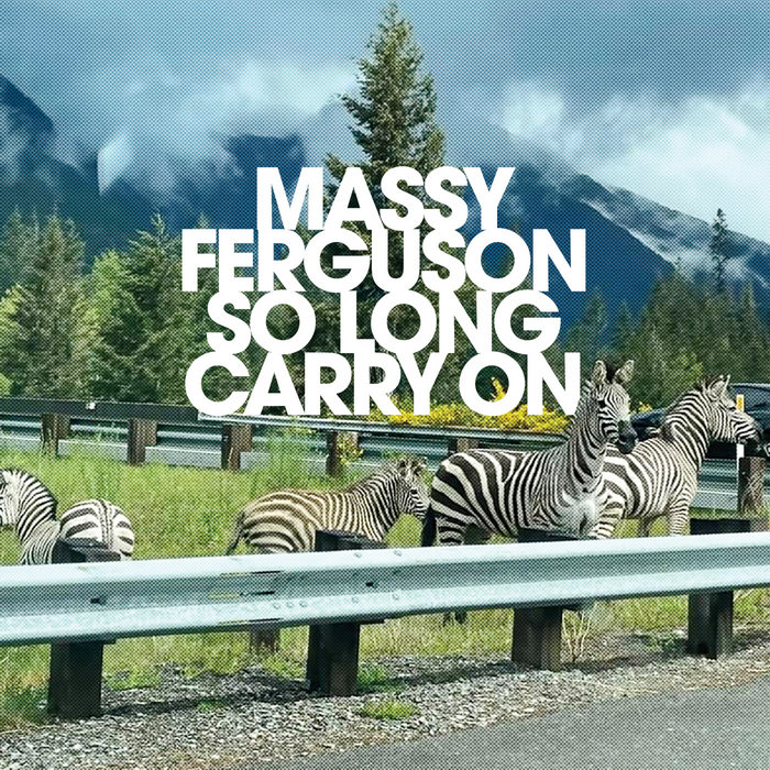 So Long, Carry On (feat. Zan Fiskum) - Single Version | Massy Ferguson