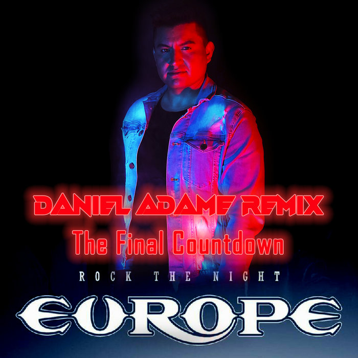 Europe - The Final Countdown (Daniel Adame Remix) | Daniel Adame