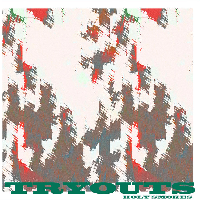 Holy Smokes - Single | Tryouts