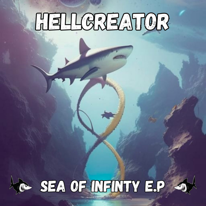 Sea of Infinity [EP] | Hellcreator | DarkShark Industries IGL