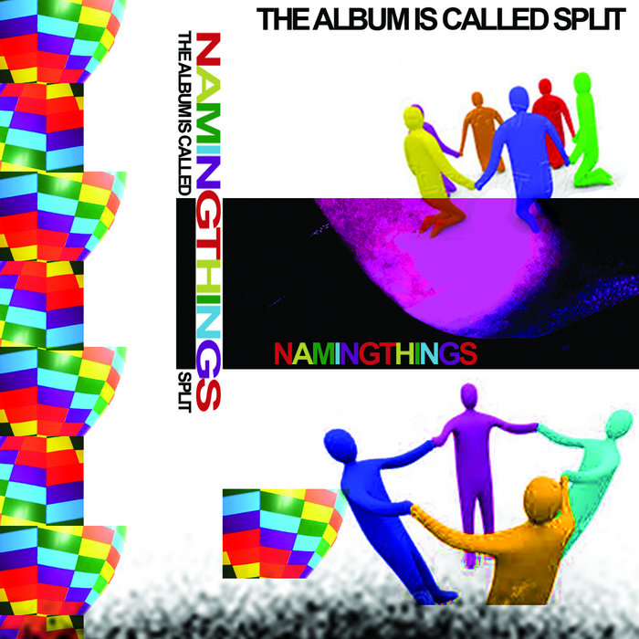 The Album Is Called Split | Naming Things