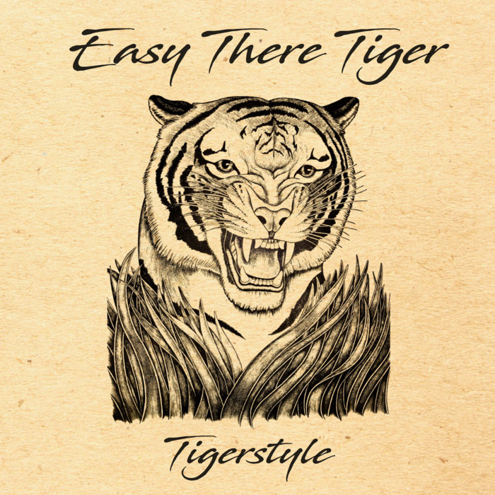Tigerstyle | Easy There Tiger
