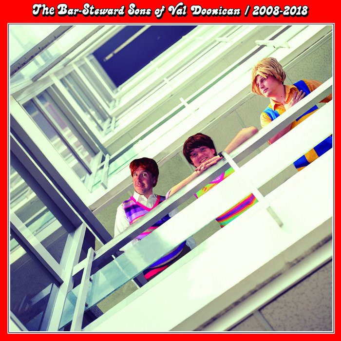 The Bar-Steward Sons of Val Doonican / 2008-2018 | The Bar-Steward Sons ...