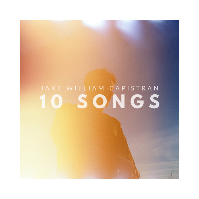 10 SONGS | Jake William Capistran