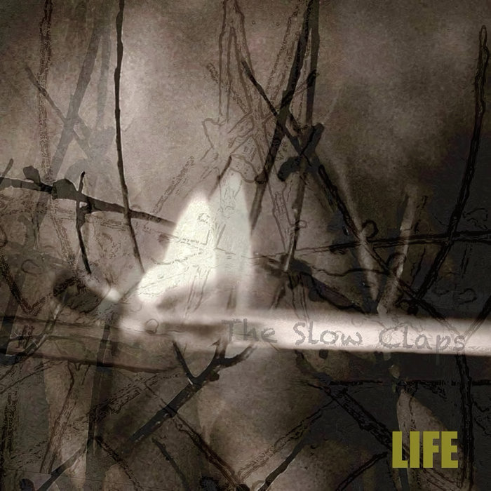 Life | The Slow Claps