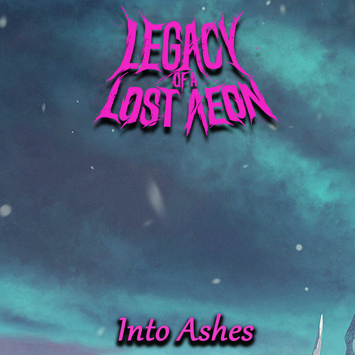 Into Ashes | Legacy Of A Lost Aeon
