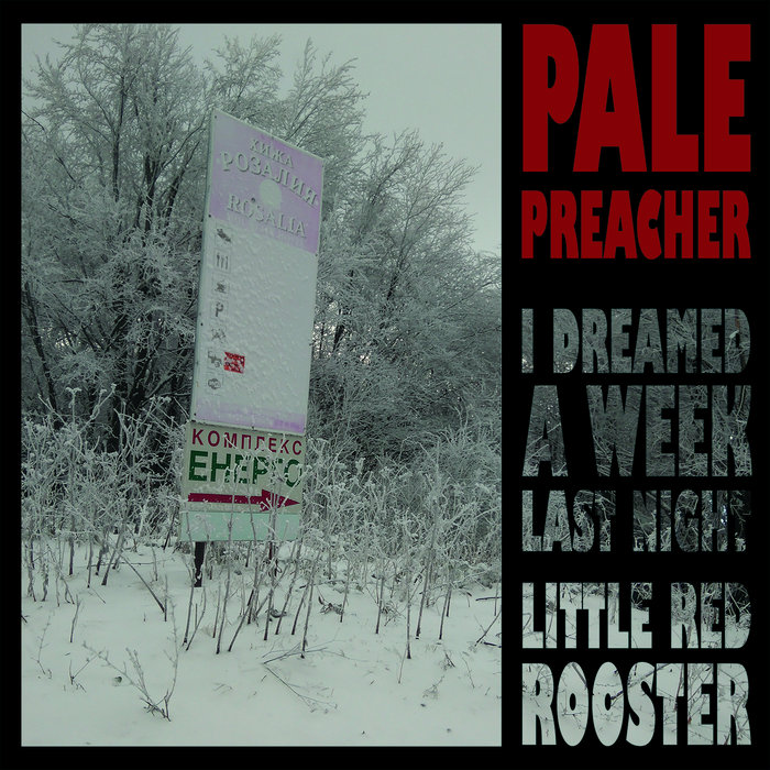 I Dreamed A Week Last Night | Pale Preacher